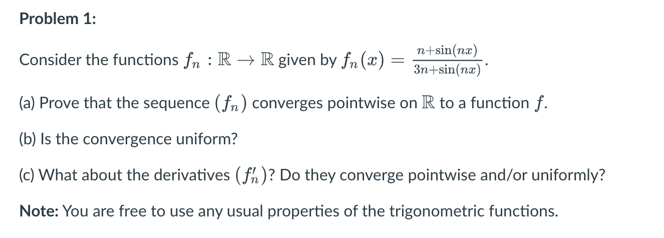 Solved Consider the functions fn:R→R given by | Chegg.com