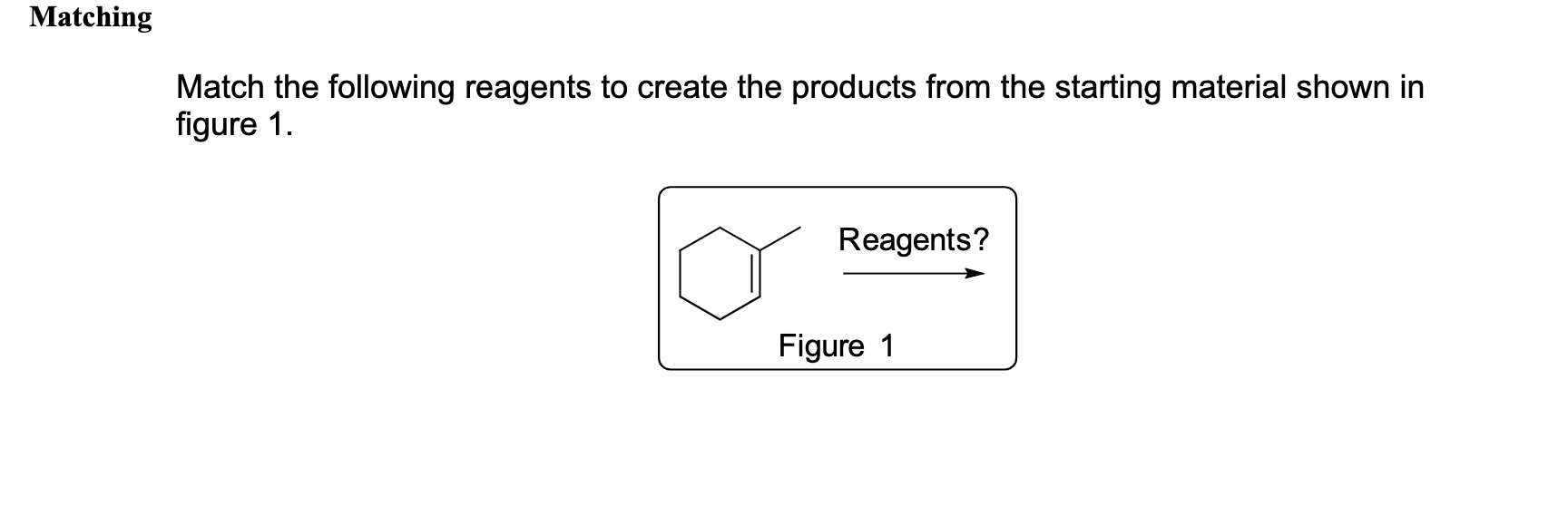 Solved Match the following reagents to create the products | Chegg.com