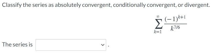 Solved Classify the series as absolutely convergent, | Chegg.com