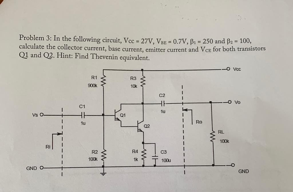 Solved Problem 3: In the following circuit, Vcc 27v, VBE = | Chegg.com