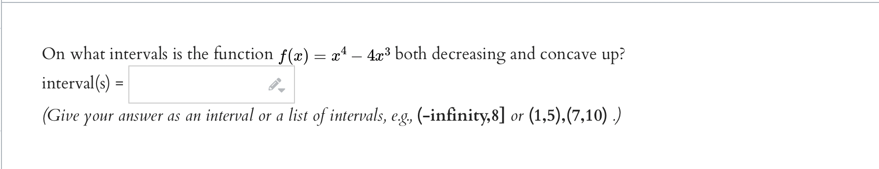 Solved On what intervals is the function f(x)=x4−4x3 both | Chegg.com