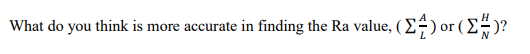 Solved What do you think is more accurate in finding the Ra | Chegg.com
