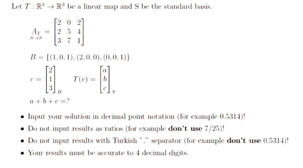 Solved Let T: R3 → R3 be a linear map and S be the standard | Chegg.com