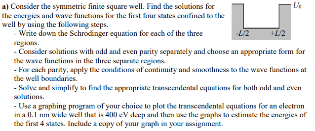 Solved a) Consider the symmetric finite square well. Find | Chegg.com