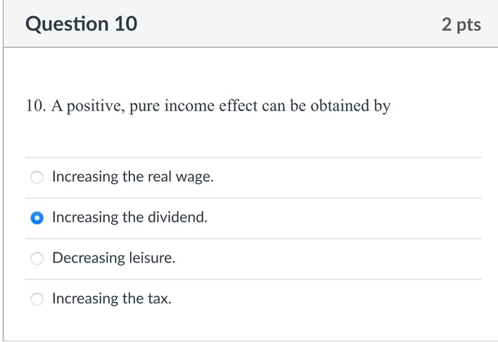 Solved Question 10A positive, pure income effect can be | Chegg.com