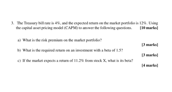 Solved 3. The Treasury bill rate is 4%, and the expected | Chegg.com