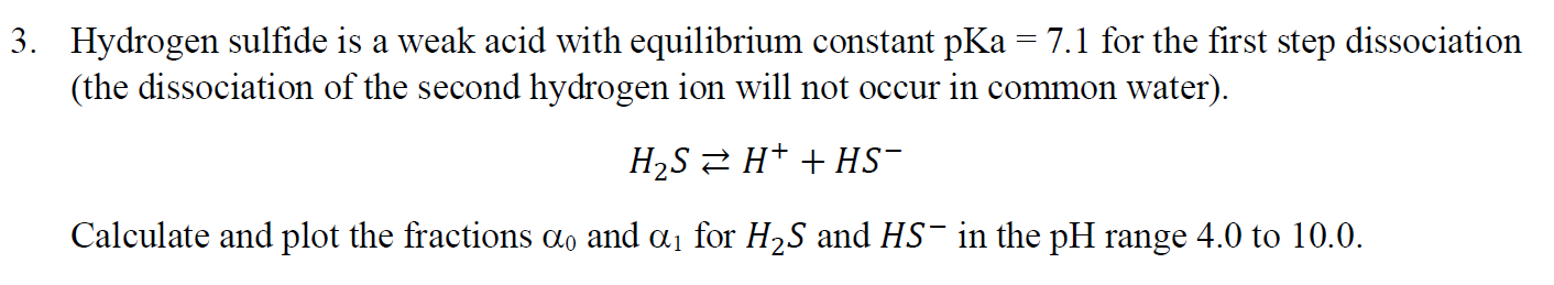 Solved 3. Hydrogen sulfide is a weak acid with equilibrium | Chegg.com