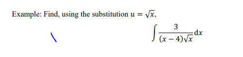 Solved Example: Find, using the substitution u = √x, 3 | Chegg.com