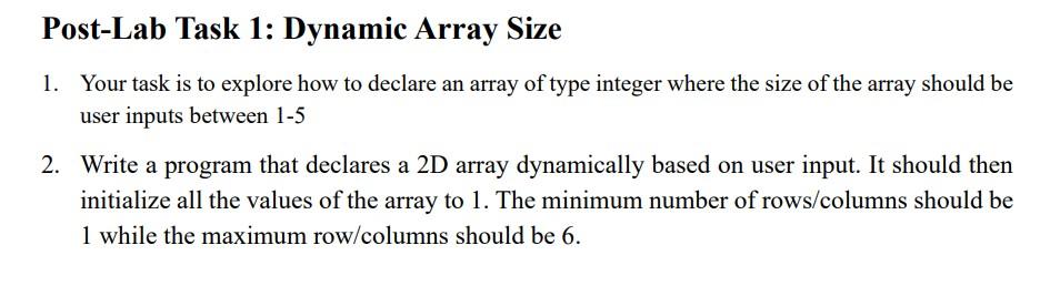 Solved Post-Lab Task 1: Dynamic Array Size 1. Your task is | Chegg.com
