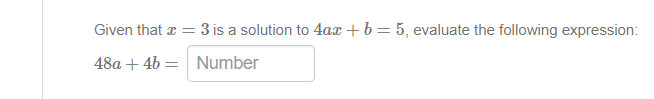 Solved Given that x = 3 is a solution to 4ax + b = 5, | Chegg.com