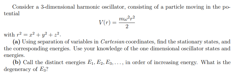 Solved Consider a 3-dimensional harmonic oscillator, | Chegg.com