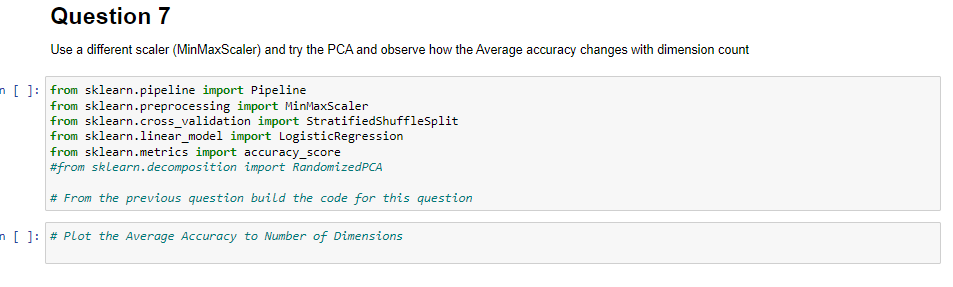 Solved Use a different scaler (MinMaxScaler) and try the PCA | Chegg.com