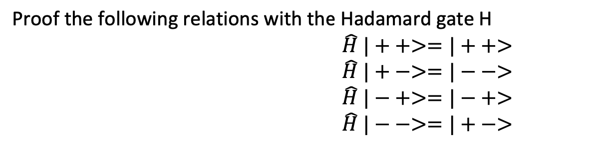Proof the following relations with the Hadamard gate | Chegg.com