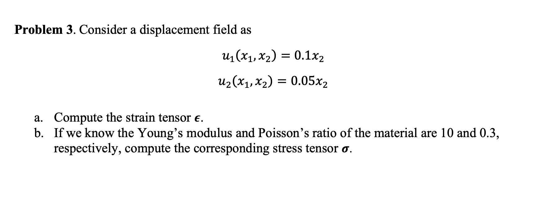 Solved Problem 3. Consider a displacement field as | Chegg.com