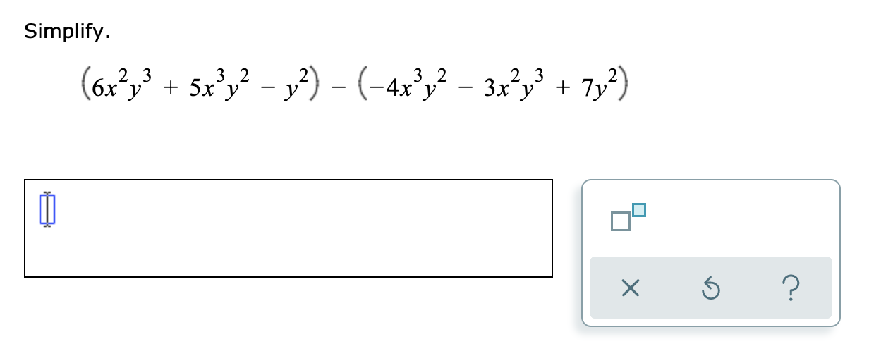 Solved Simplify 6x´y3 5xy Y2 4xy 3xy2 7y2