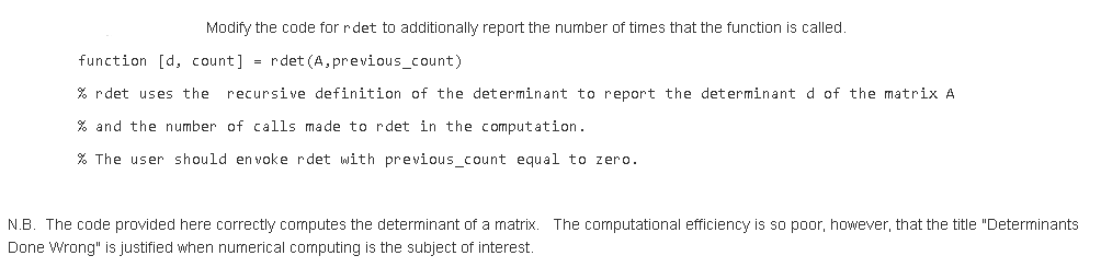 Solved Modify the code for r det to additionally report the | Chegg.com