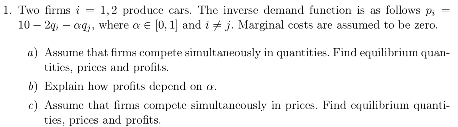 Solved Two firms i=1,2 produce cars. The inverse demand | Chegg.com