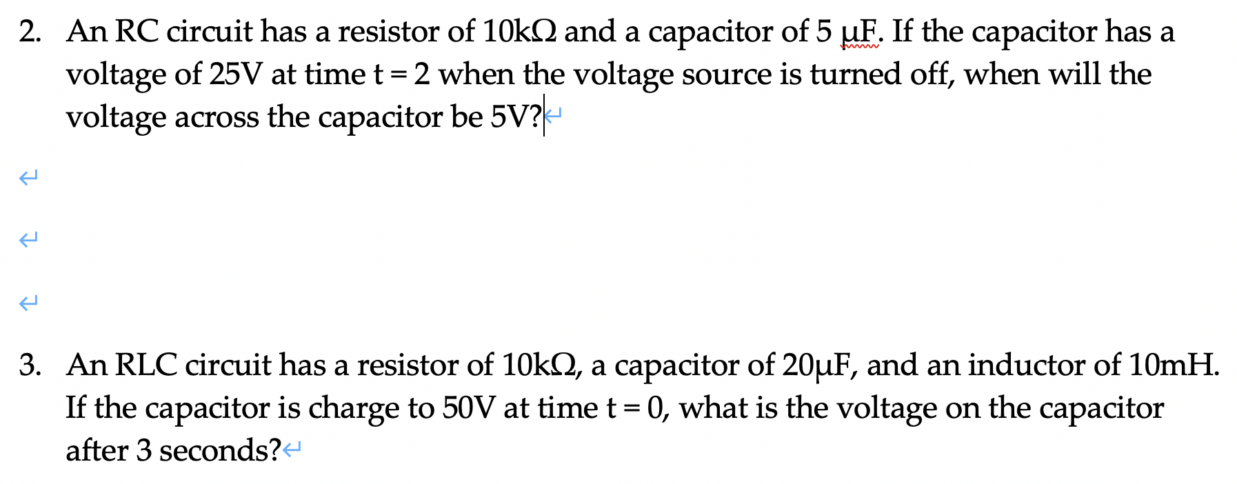 Solved 2. An RC circuit has a resistor of 10k2 and a | Chegg.com