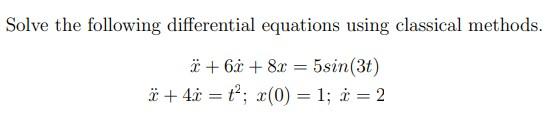 Solved Solve the following differential equations using | Chegg.com