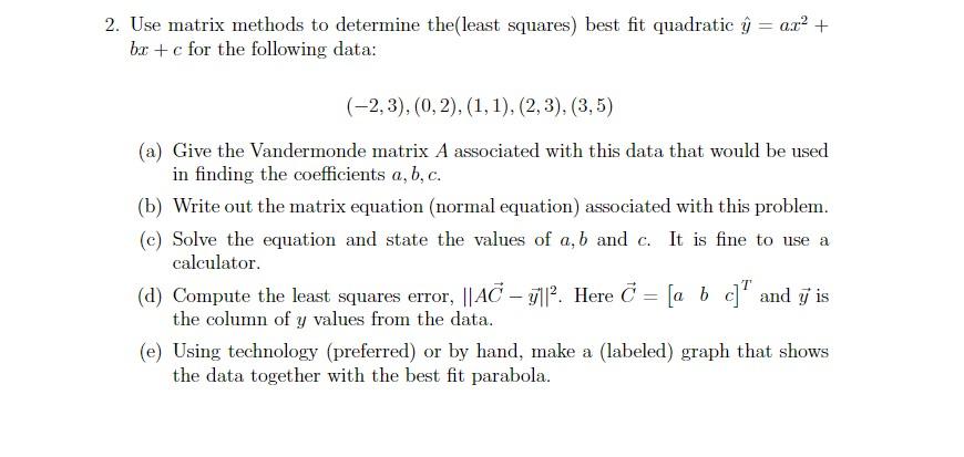 Solved 2. Use matrix methods to determine the(least squares) | Chegg.com