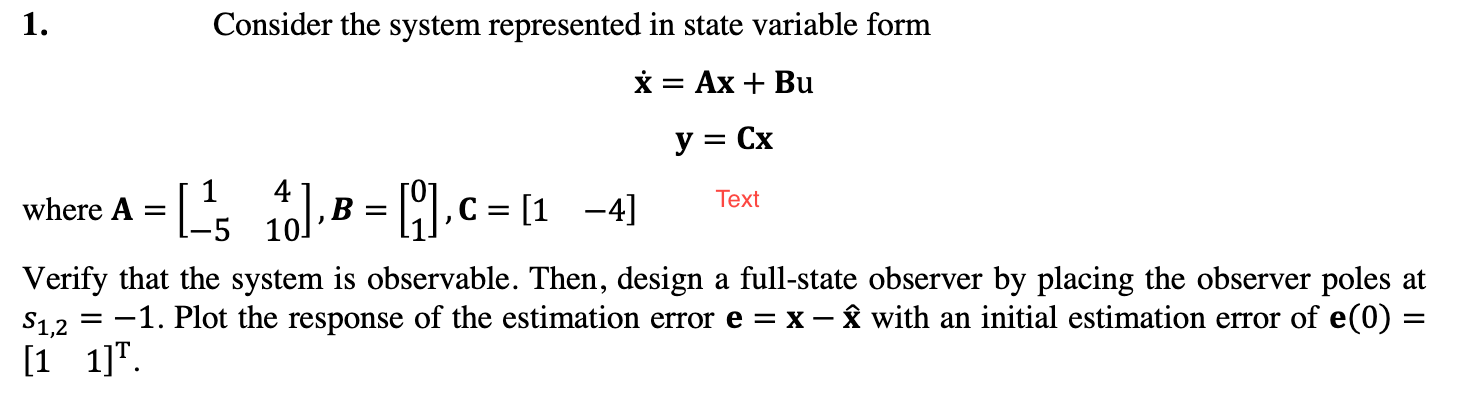 Solved 1. Consider the system represented in state variable | Chegg.com
