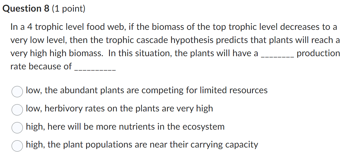 Solved In a 4 trophic level food web, if the biomass of the | Chegg.com