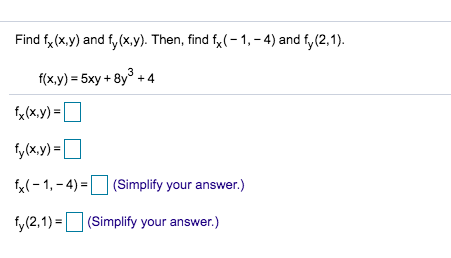 Solved Find fx(x,y) and fy(x,y). Then, find fx(-1,- 4) and | Chegg.com