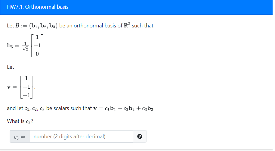 Solved HW7.1. Orthonormal basis Let B := (bi, b2, bz) be an | Chegg.com