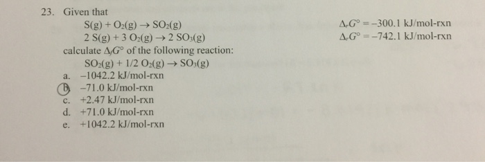 Solved given that S(g)+O2=SO2(g) deltaG=-300.1kj/mol | Chegg.com