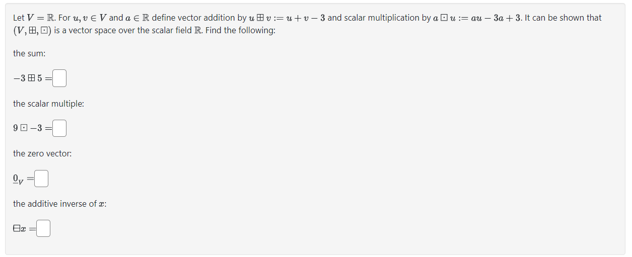 Solved Let V=R. ﻿For u,vinV and ainR define vector addition | Chegg.com