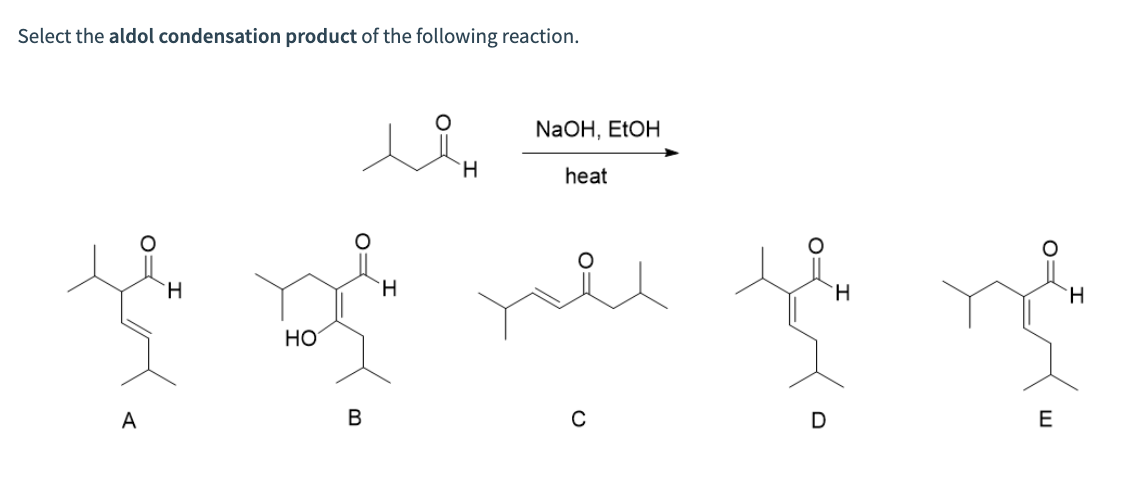 Solved Select the aldol condensation product of the | Chegg.com