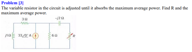 Solved Problem [3] The variable resistor in the circuit is | Chegg.com