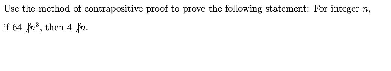 Solved Use the method of contrapositive proof to prove the | Chegg.com