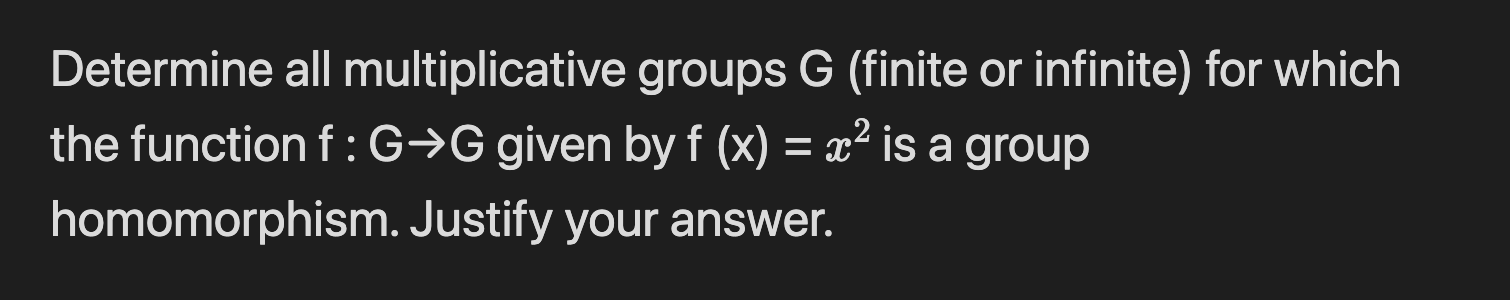 Solved Determine all multiplicative groups G (finite or | Chegg.com