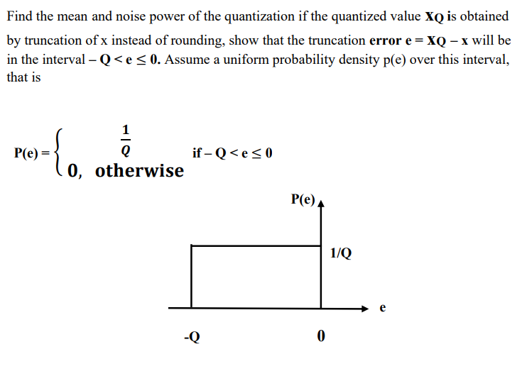 Solved Find the mean and noise power of the quantization if | Chegg.com