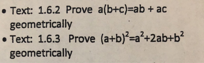 Solved Text: 1.6.2 Prove a(b+c)=ab+ac geometrically Text: | Chegg.com