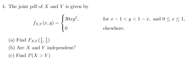 Solved 4. The joint pdf of X and Y is given by | Chegg.com