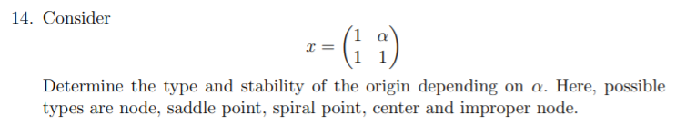 Solved 14. Consider -- = (1 a) Determine the type and | Chegg.com