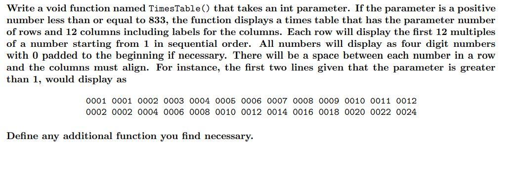 Solved Write a void function named TimesTable() that takes | Chegg.com