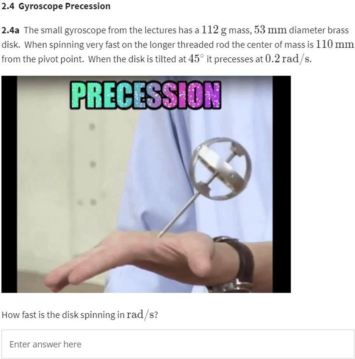 Solved 2.4a The small gyroscope from the lectures has a 112 | Chegg.com