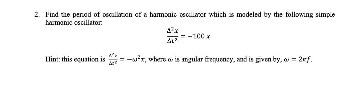 Solved Find the period of oscillation of a harmonic | Chegg.com