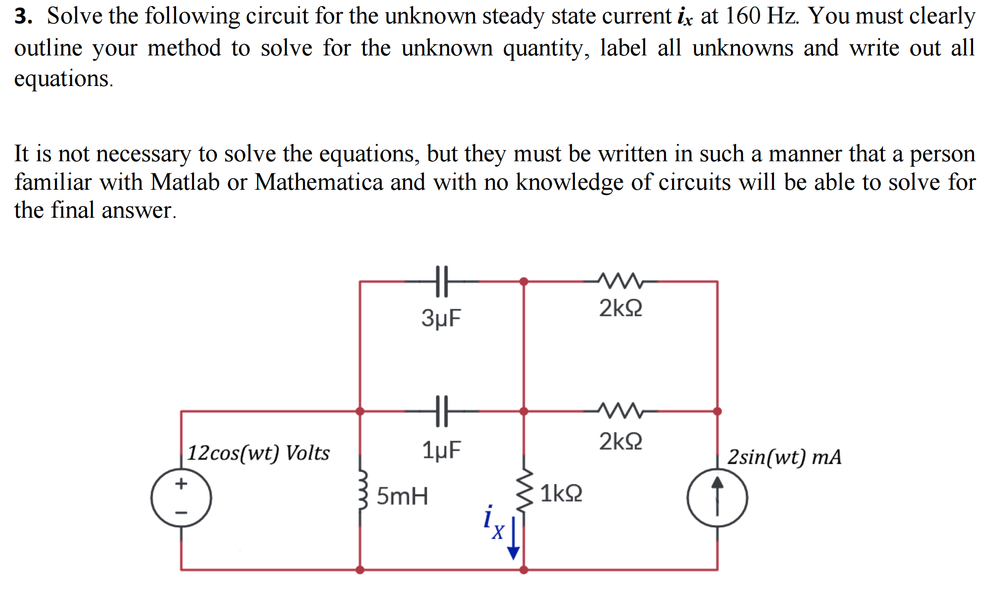 Solved 3. Solve the following circuit for the unknown steady | Chegg.com