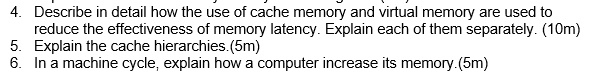 Solved 4. Describe in detail how the use of cache memory and | Chegg.com