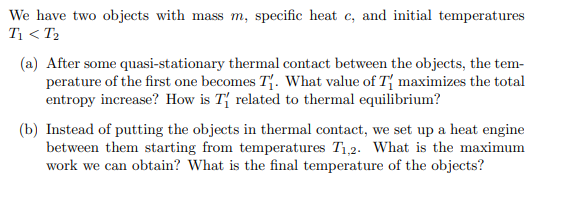 Solved We have two objects with mass m, specific heat c, and | Chegg.com