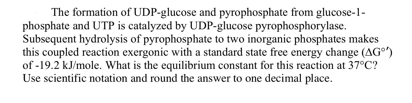 Solved The formation of UDP-glucose and pyrophosphate from | Chegg.com