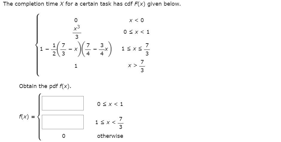 Solved The completion time X for a certain task has cdf F(x) | Chegg.com