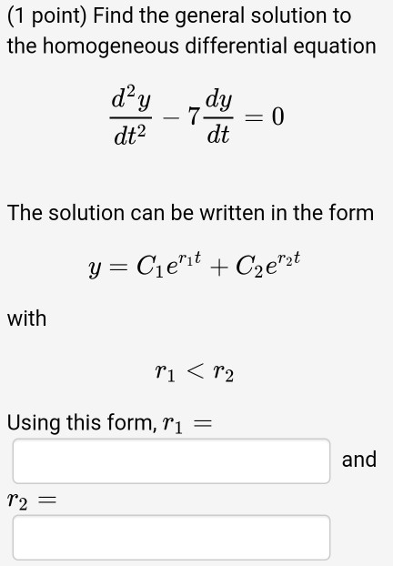 Solved Find the general solution to the homogeneous | Chegg.com
