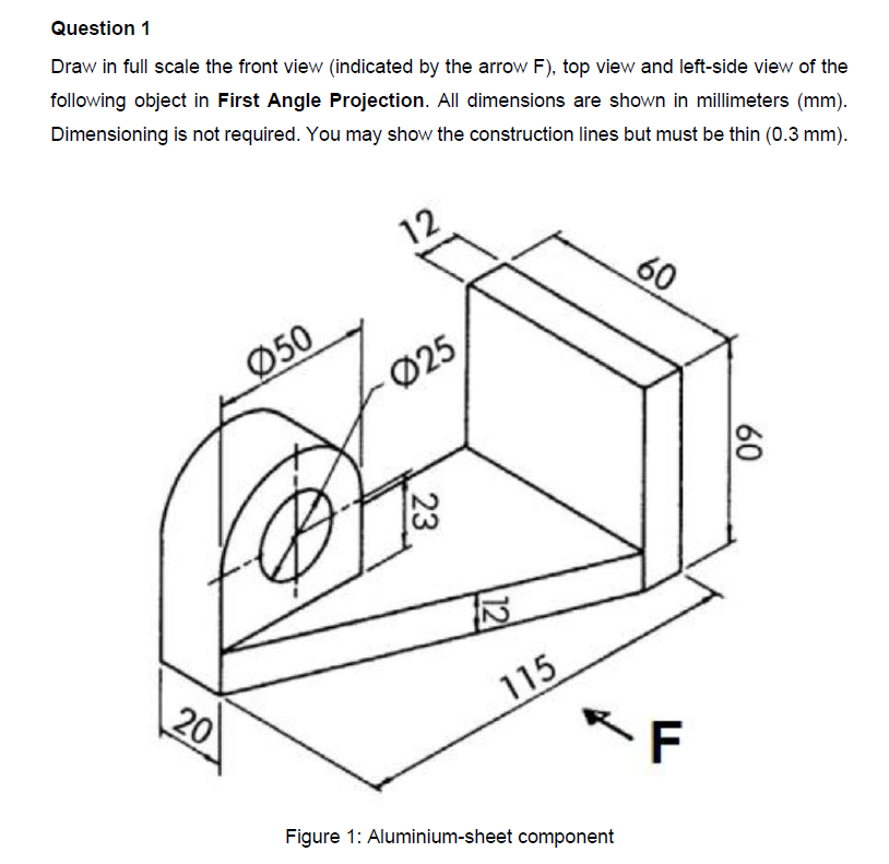 Solved Question 1 Draw in full scale the front view | Chegg.com
