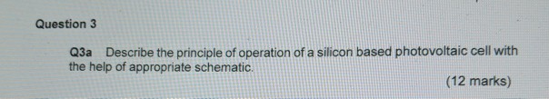Solved Question3 Q3a Describe the principle of operation of | Chegg.com