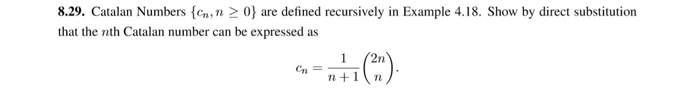 Solved co=1, Cn=? _ 2(2n – 1) 7+? Cn-1, n > 1. 8.29. | Chegg.com